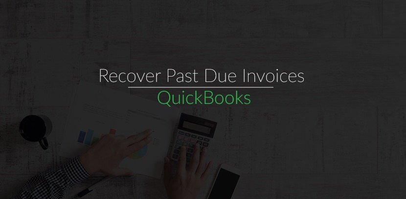 Discover & Recover Past Due Invoices in QuickBooks